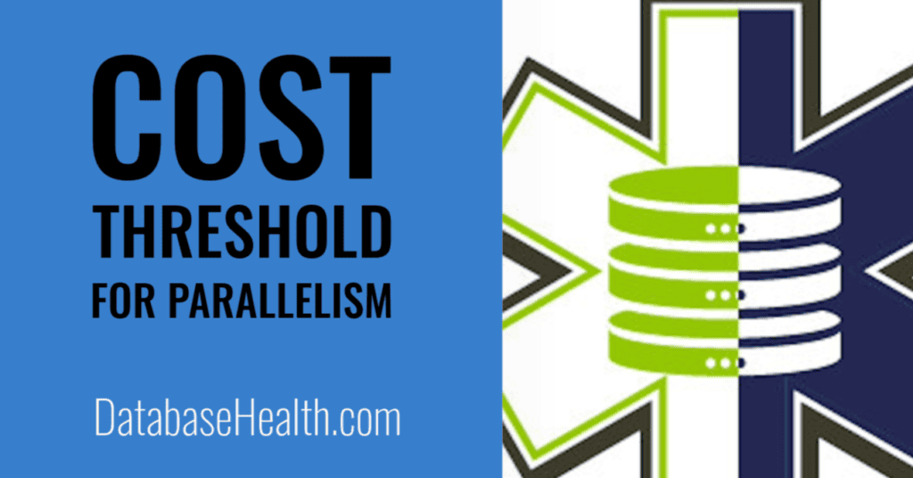 Optimize SQL Server with Cost Threshold for Parallelism