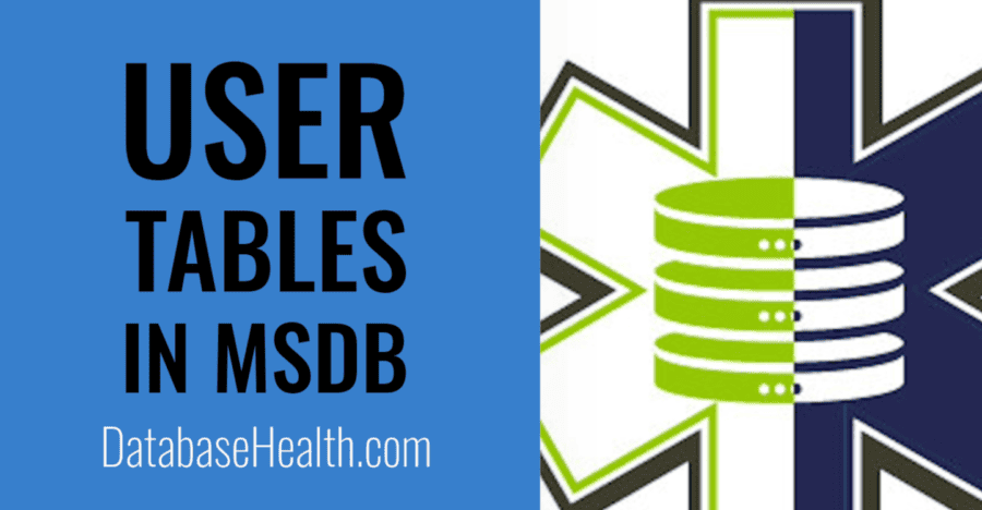 Avoid MSDB Missteps with Database Health Monitor
