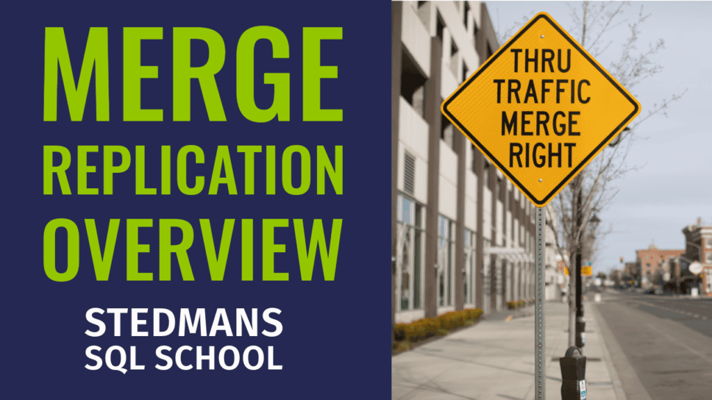 Understanding SQL Server Merge Replication Benefits