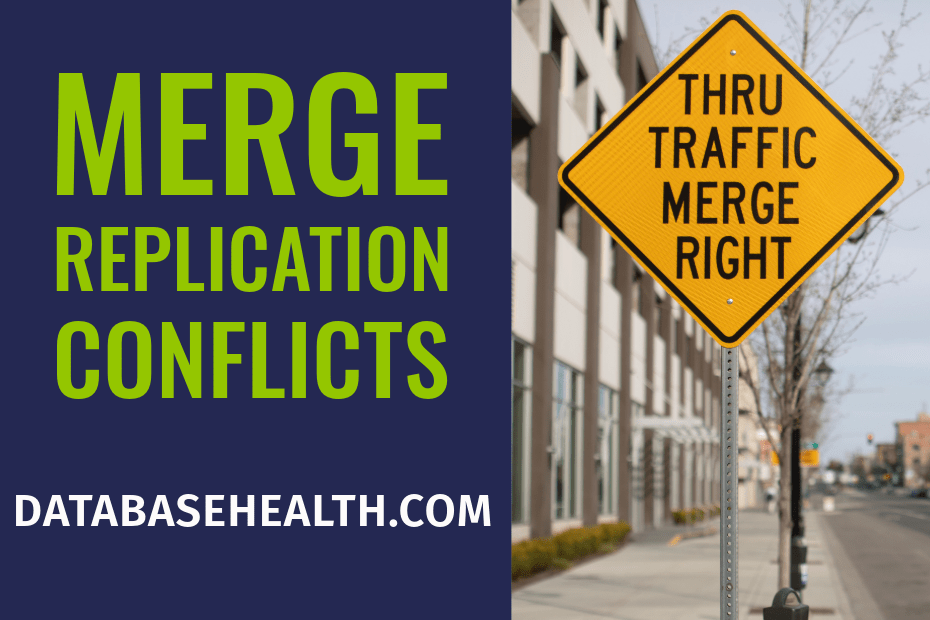 Resolve SQL Merge Replication Conflicts Effectively