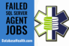 Failing SQL Server Agent Jobs? - Database Health Monitor